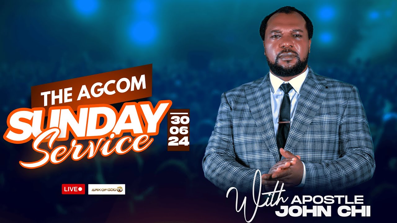 THE AGCOM SUNDAY SERVICE BROADCAST WITH APOSTLE JOHN CHI (30-06-2024 ...