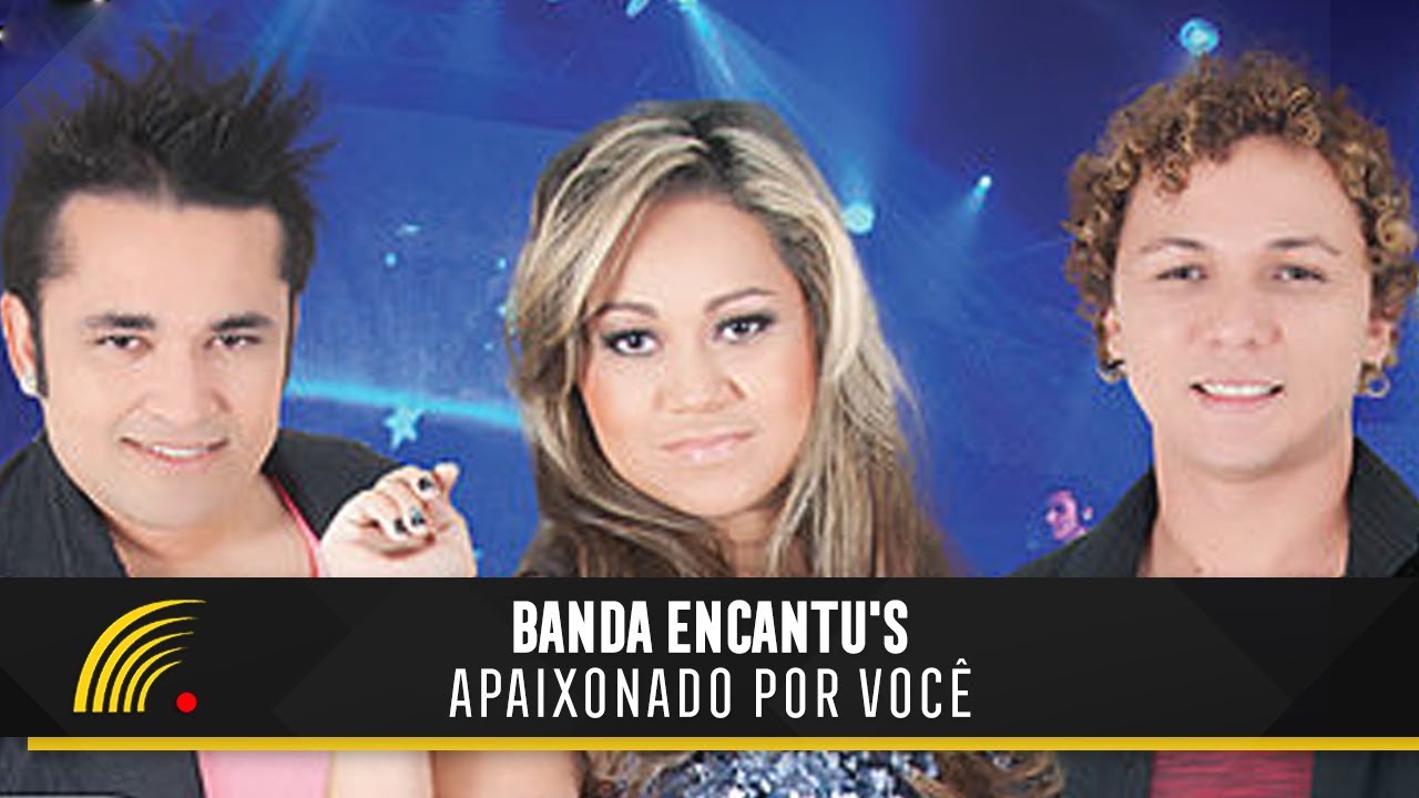 Banda Encantu's - Apaixonado Por Você - Show Completo HD - YouTube