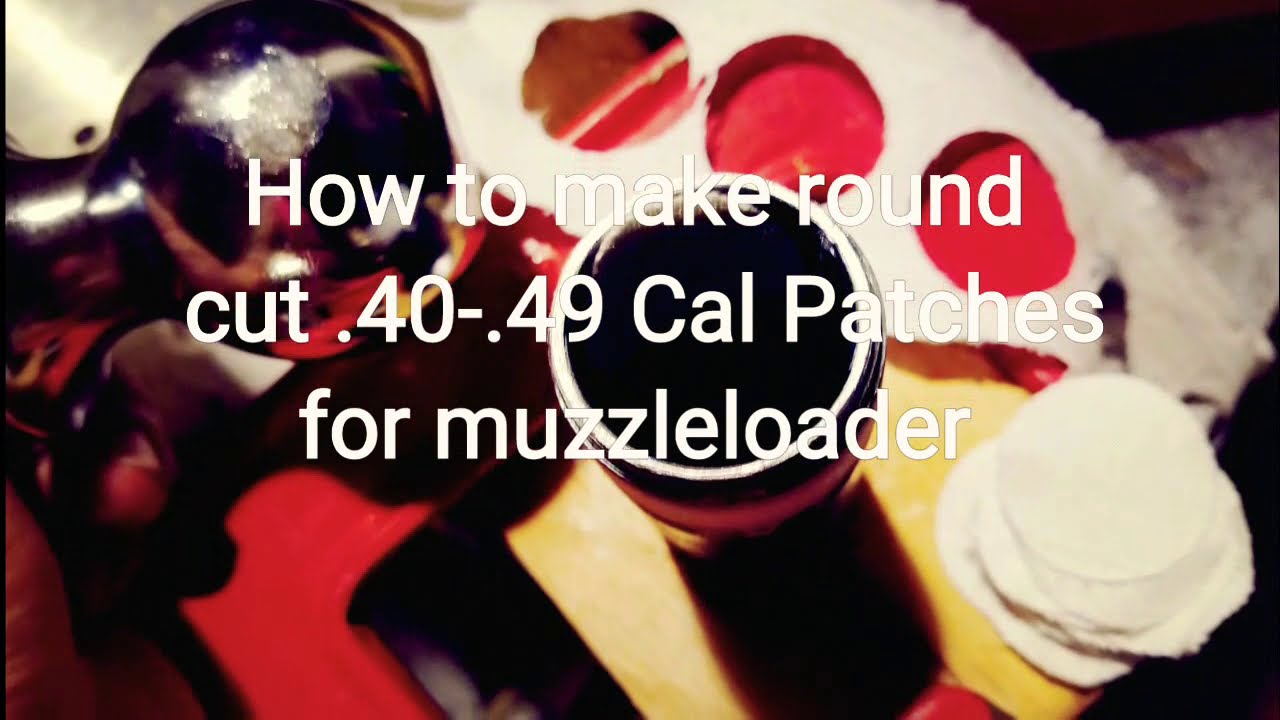 How to make round cut patches for muzzleloader - YouTube
