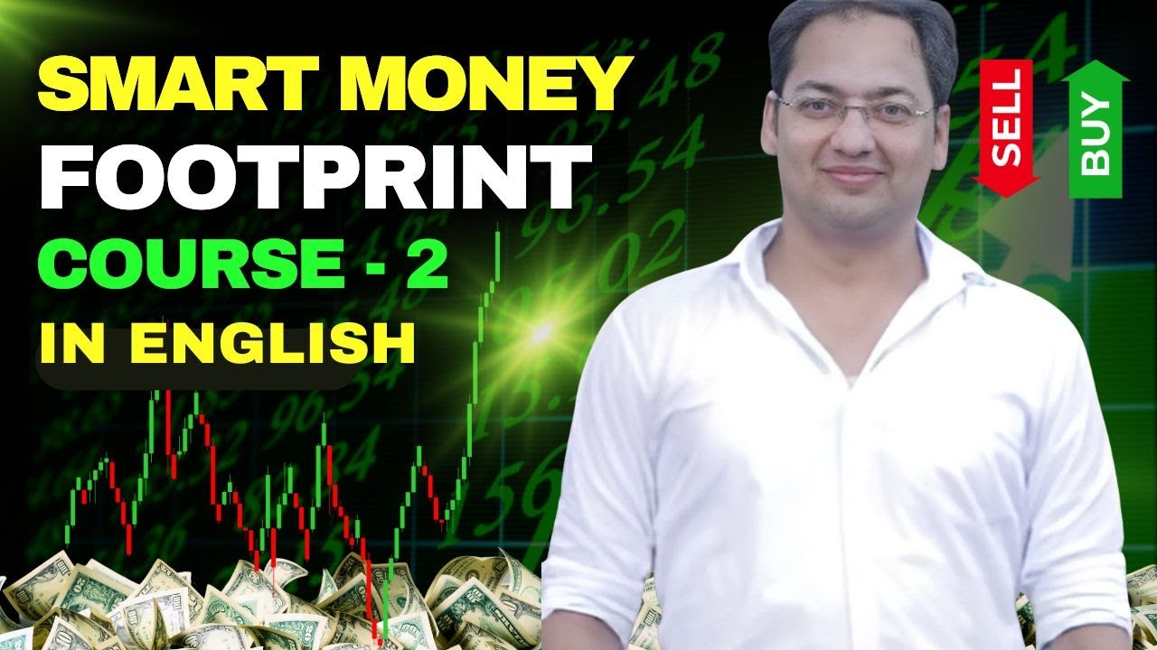 Smart Money Footprint Session 2(English) : Decode Institutional Moves I Ride Big Market Waves ...