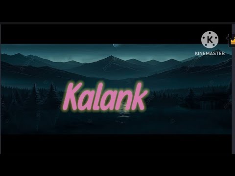Arijit Singh - kalank (Title track)(Lyrics) - YouTube