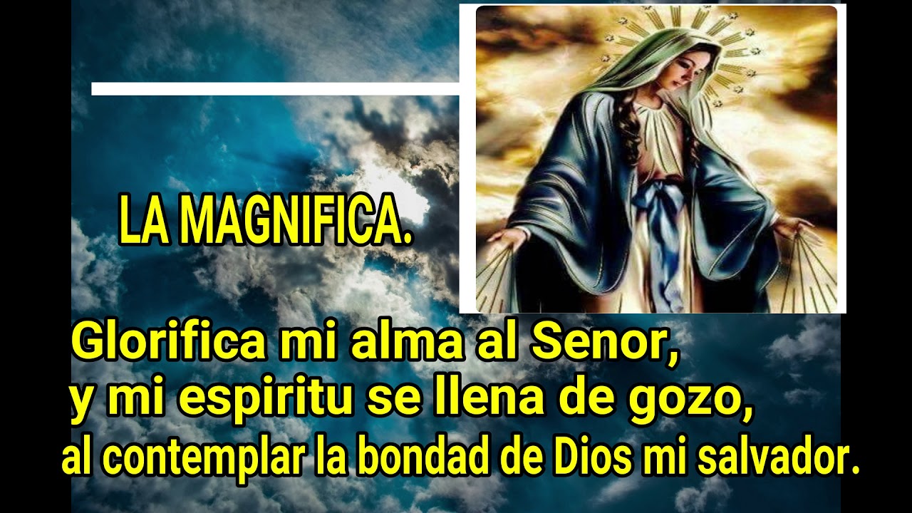 LA MAGNIFICA. LUCAS:26-55. Oracion Hablada,encuentro con CRISTO. - YouTube
