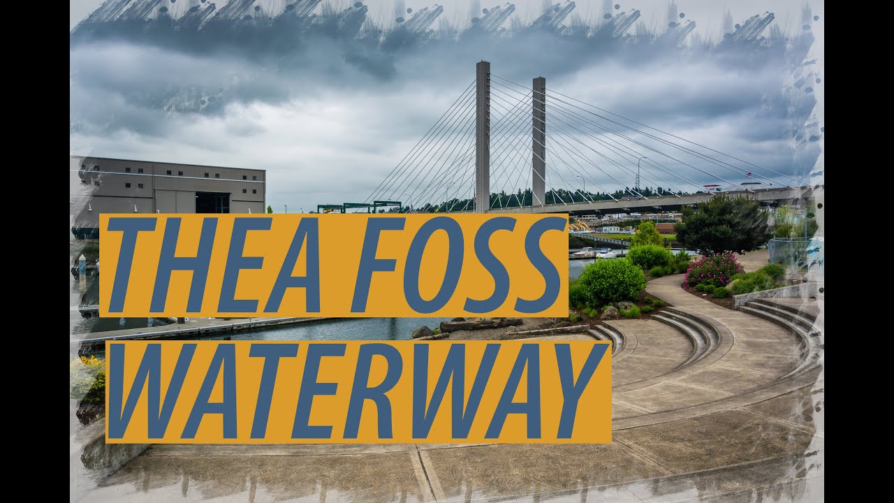 【4K】USA - THEA FOSS WATERWAY – TACOMA, WASHINGTON, USA 2021 GUIDE FOR ...
