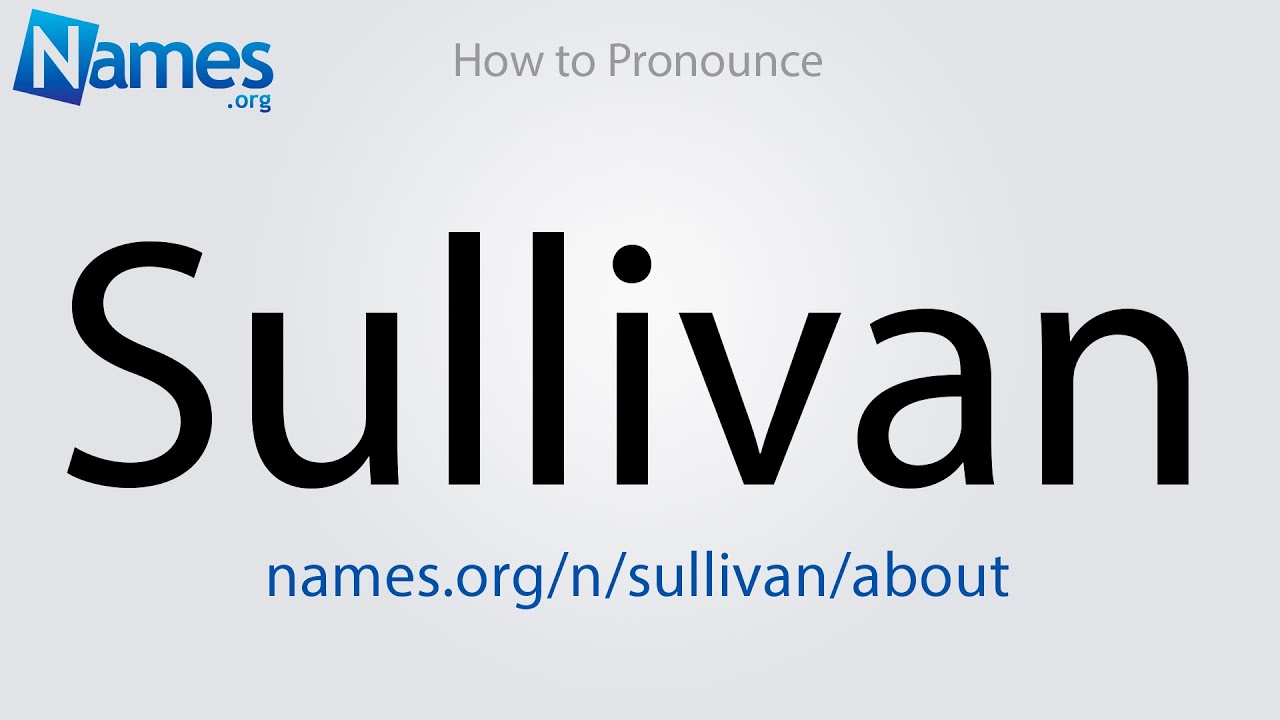 How to Pronounce Sullivan - YouTube