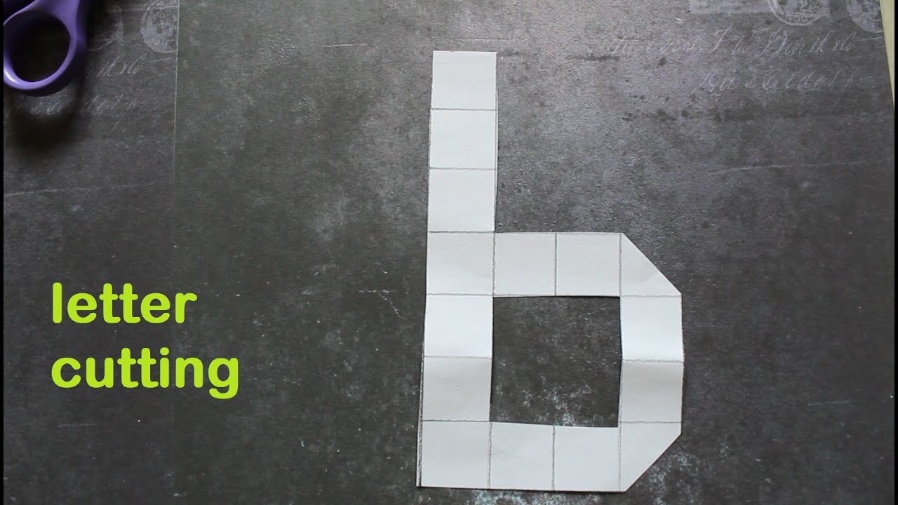 How to Cut Out Lower Case Alphabet: Letter b (7x4 grid) - YouTube