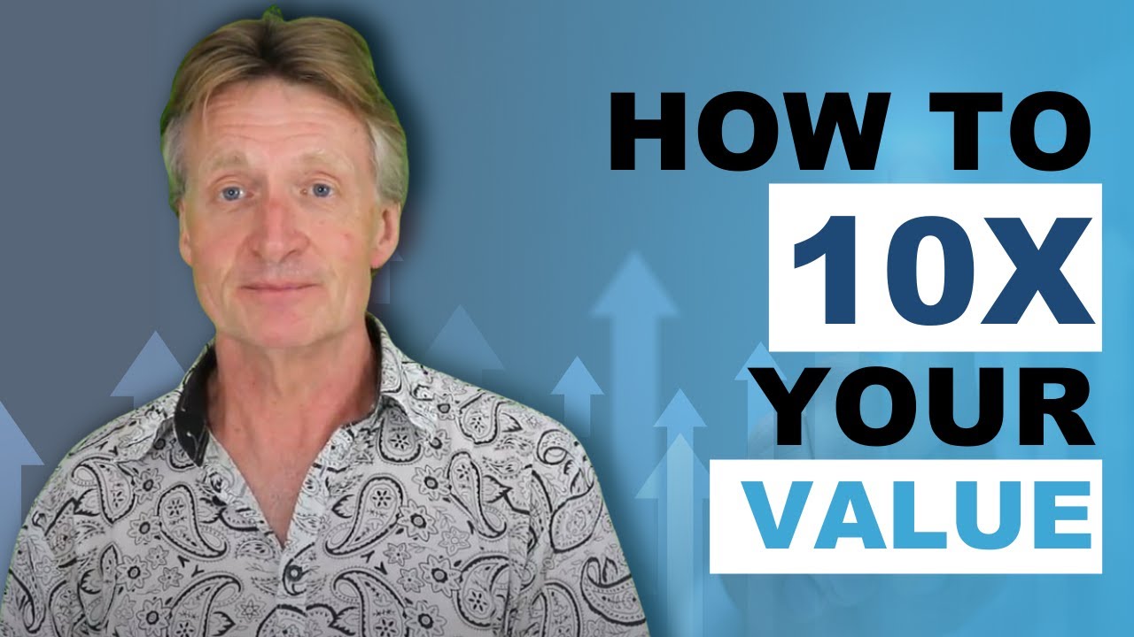 How to 10x your existing value [5 TIPS] - YouTube