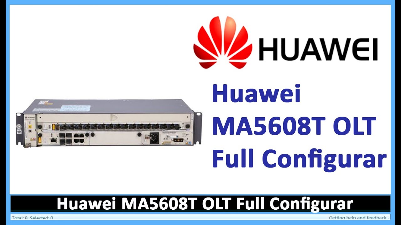 Huawei MA5608T OLT Full Configures For Asa Technology - YouTube