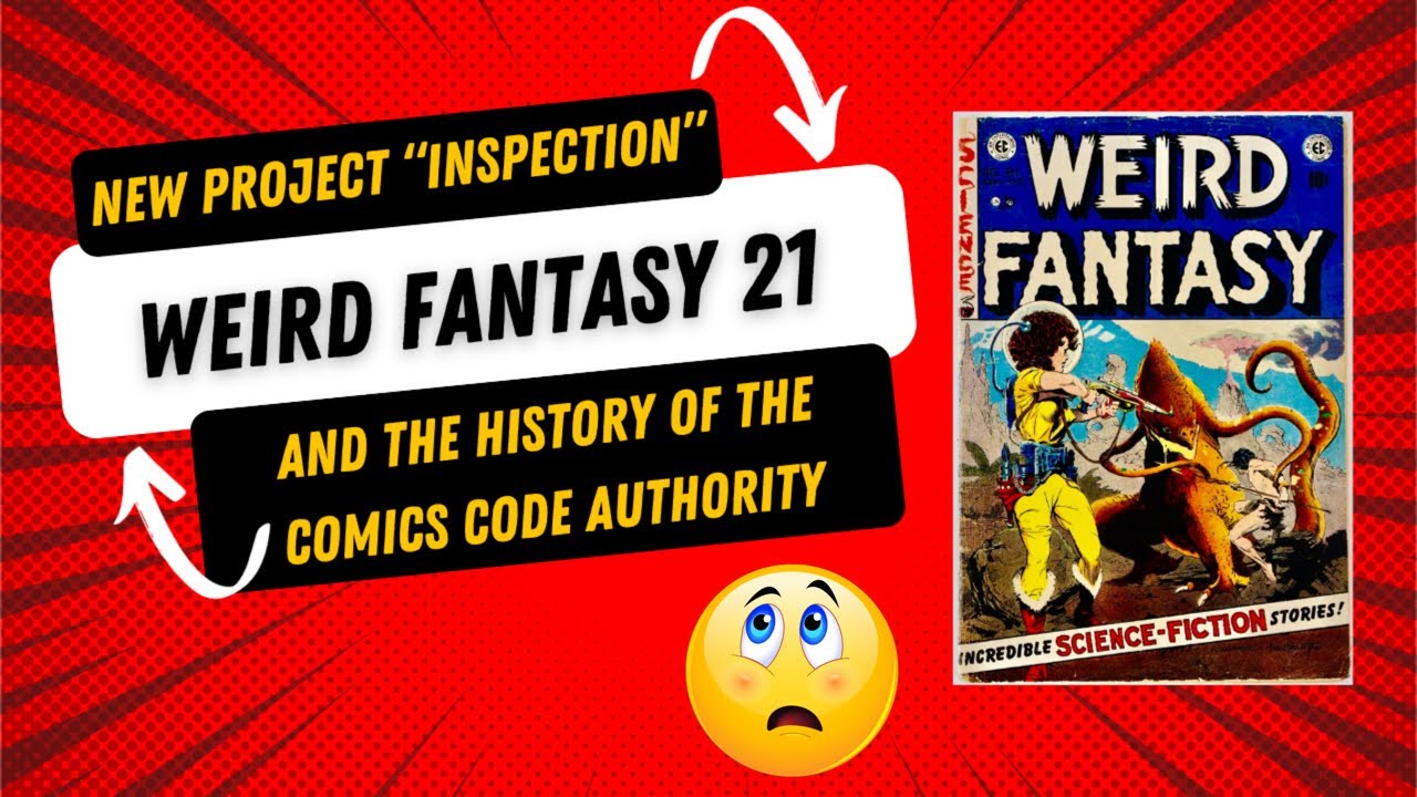 New Project Chapter 1: Weird Fantasy 21 and the tale of the Comics Code Authority! - YouTube