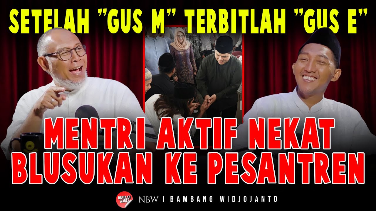 SETELAH "GUS M" TERBITLAH "GUS E" MENTRI AKTIF BLUSUKAN KE PESANTREN - YouTube
