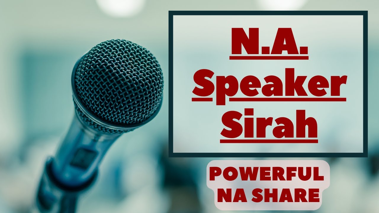 NA Speaker Sirah | Powerful and Passionate NA Share - YouTube