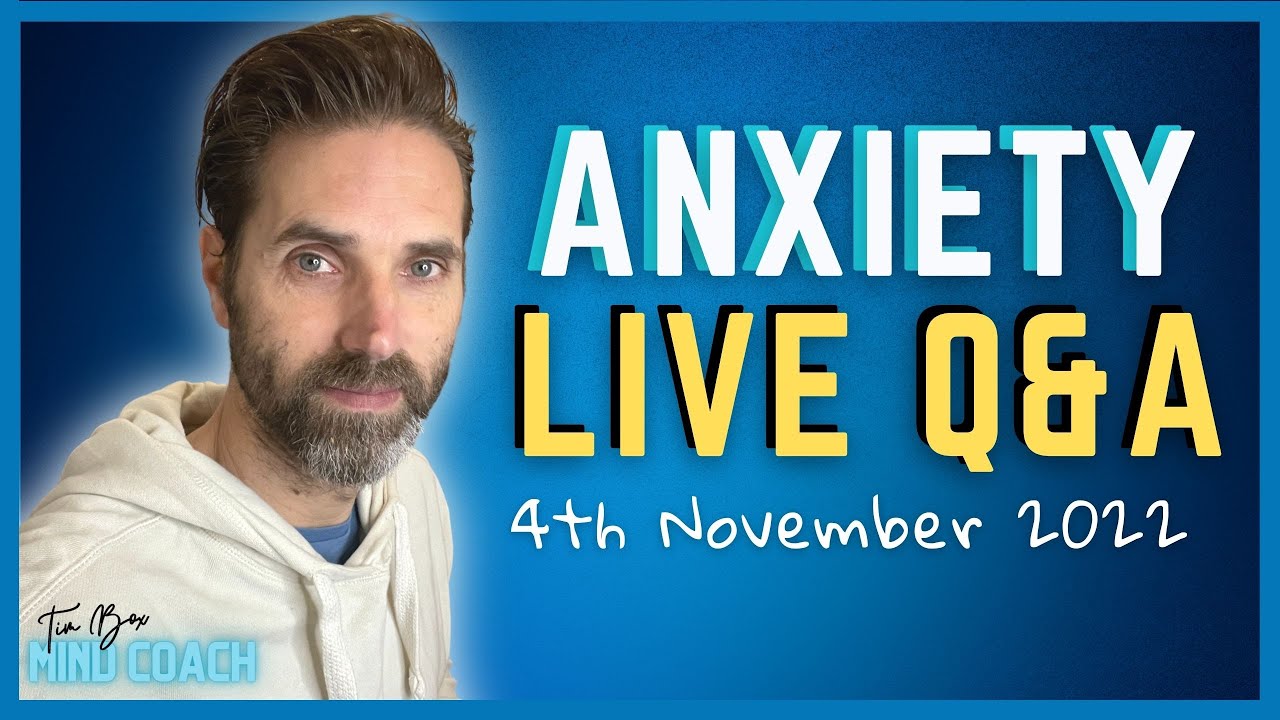 Live ANXIETY Q&A With Tim Box | Ask Me YOUR Anxiety Questions - YouTube