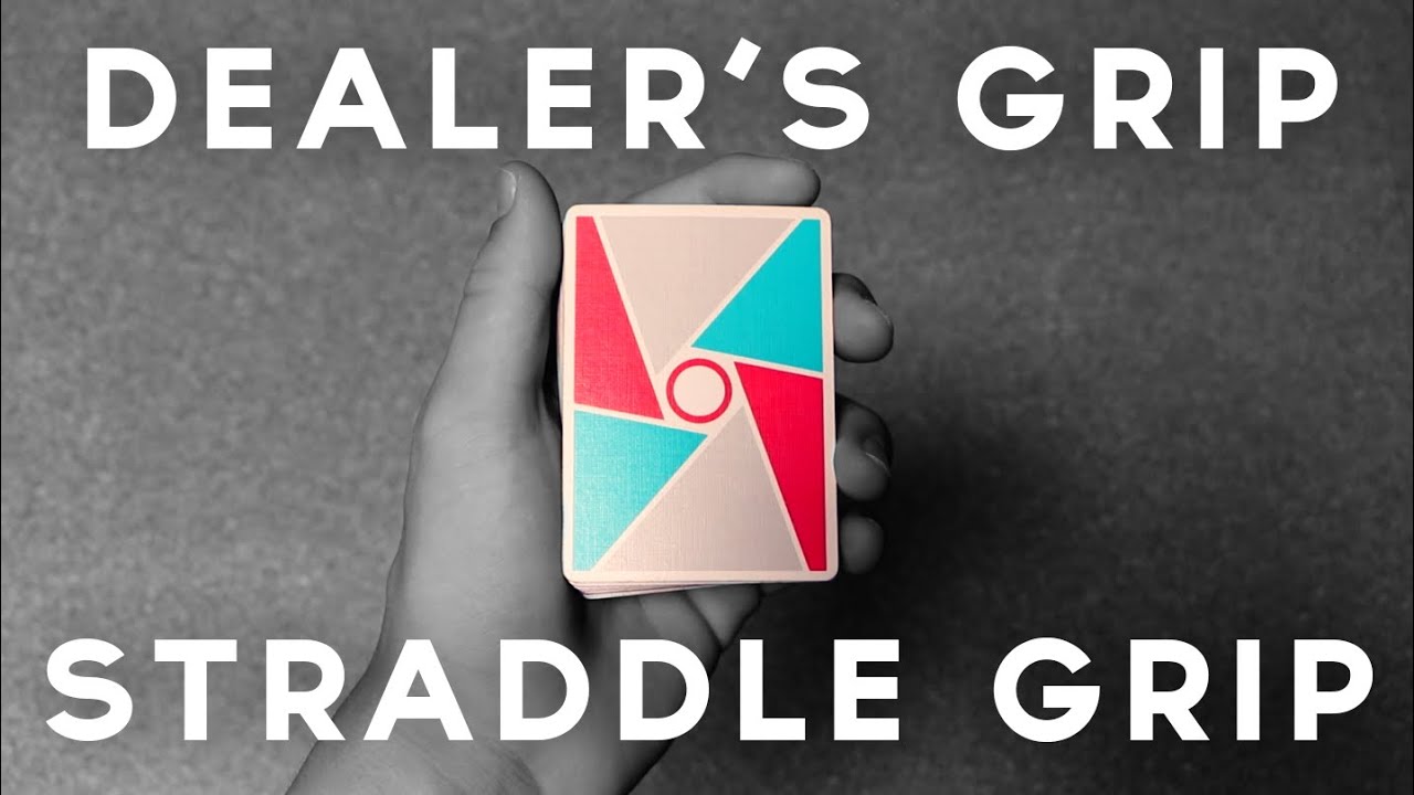 Dealer's Grip + Straddle Grip // Grips // The Essentials // Cardistry ...