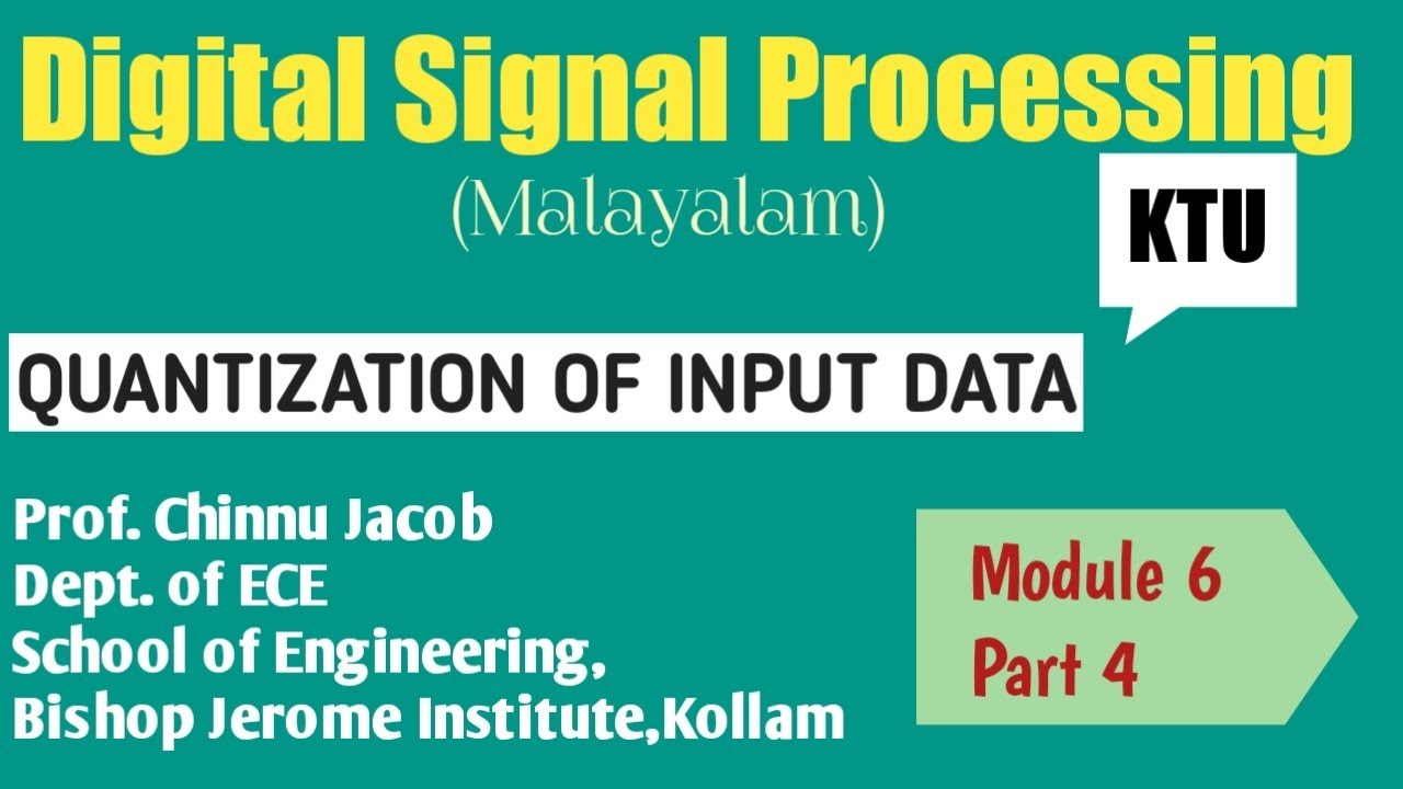 Module 6|Part 4|Digital Signal Processing |QUANTIZATION OF INPUT DATA ...