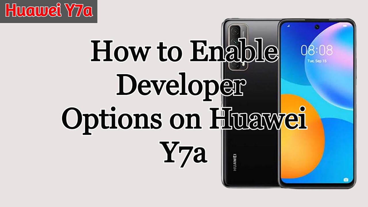 How to Enable Developer Options on Huawei Y7a - YouTube