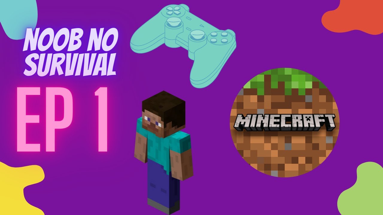 NOOB NO SURVIVAL EP 1 - YouTube