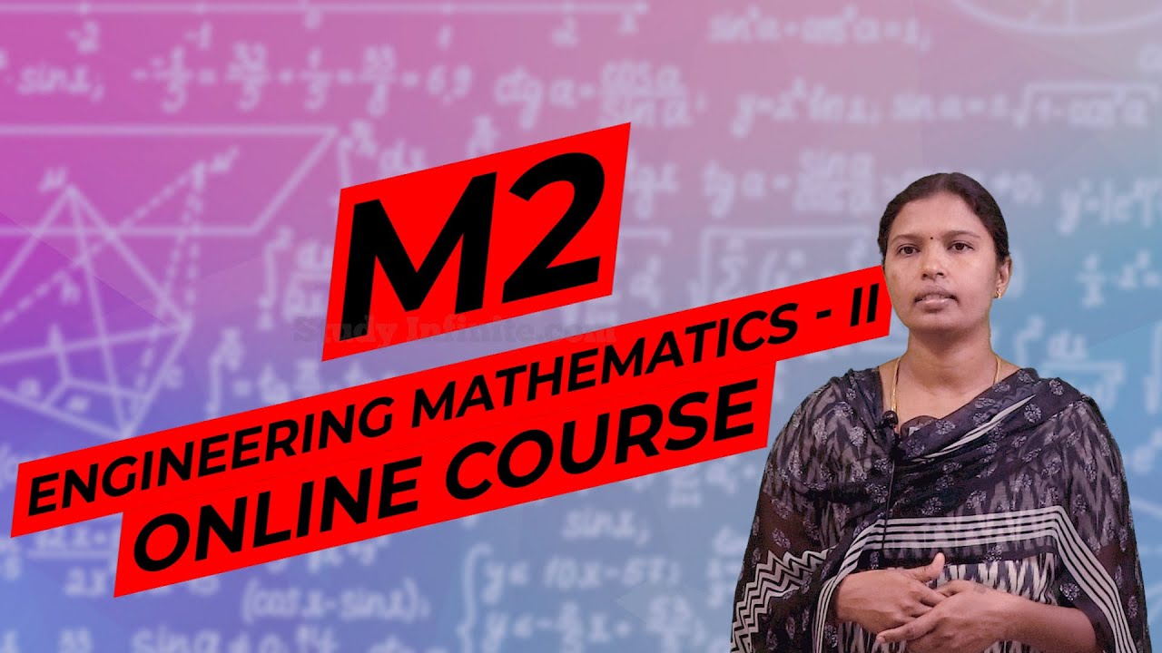 M2 - Engineering Mathematics - II.....The First Online course in India ...