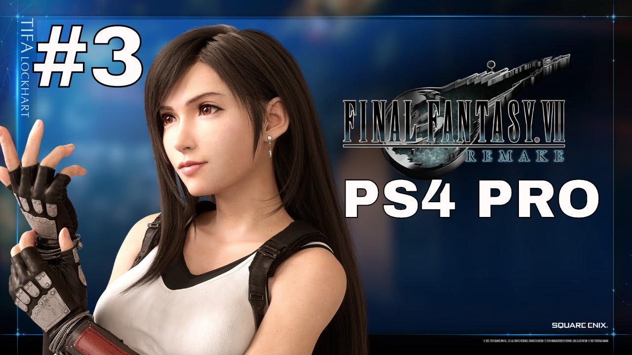 Final Fantasy VII Remake Gameplay Walkthrough PS4 Pro Part 3 - YouTube