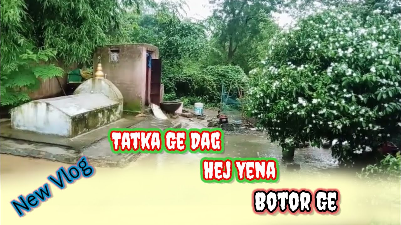 tatka ge dag hej ana 🌧️ / santali vlog/ - YouTube