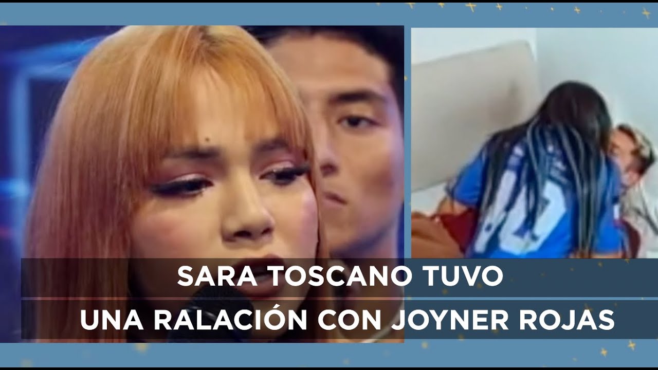 SARA TOSCANO MANTUVO UN ROMANCE CON JOYNER ROJAS - YouTube