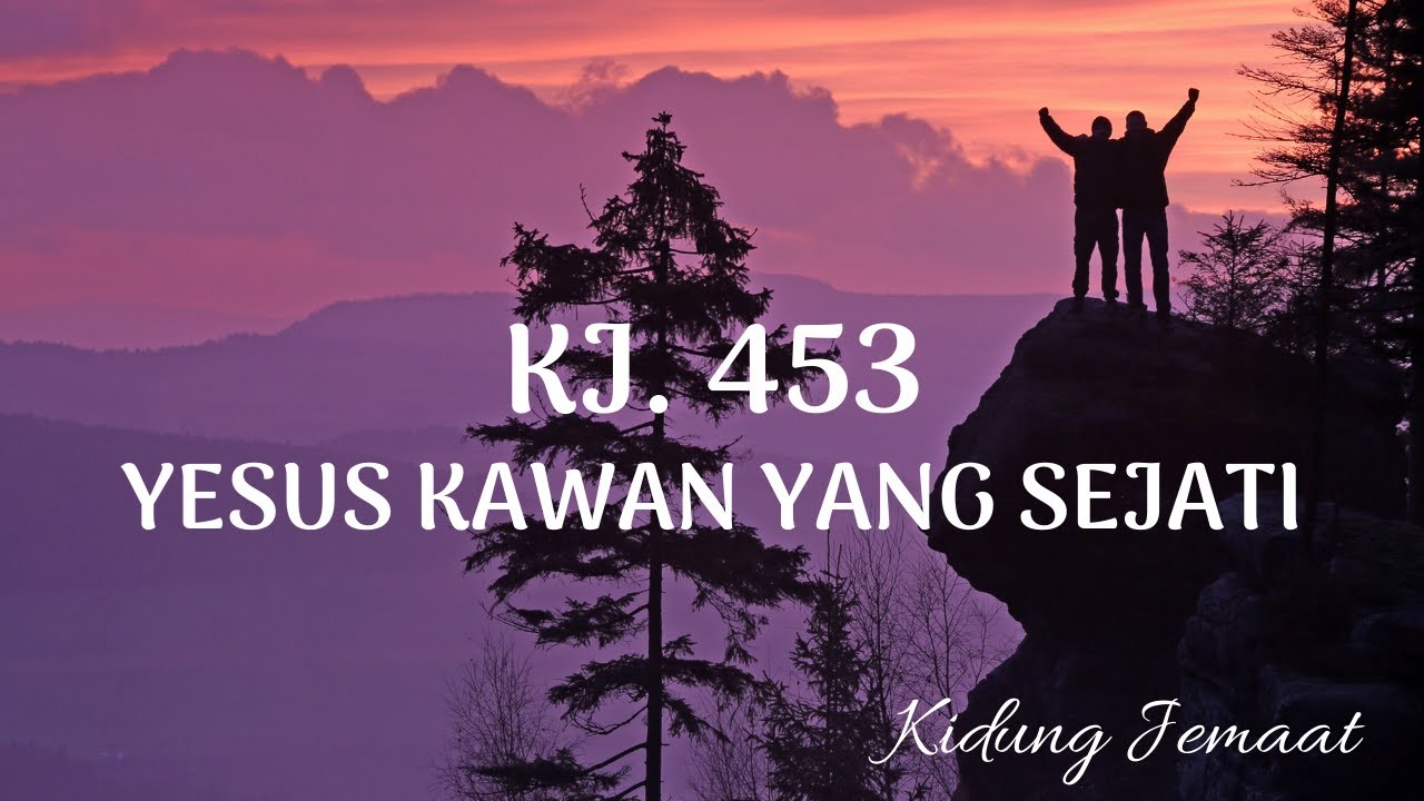 KJ. 453 YESUS KAWAN YANG SEJATI I KARAOKE I LIRIK I - YouTube