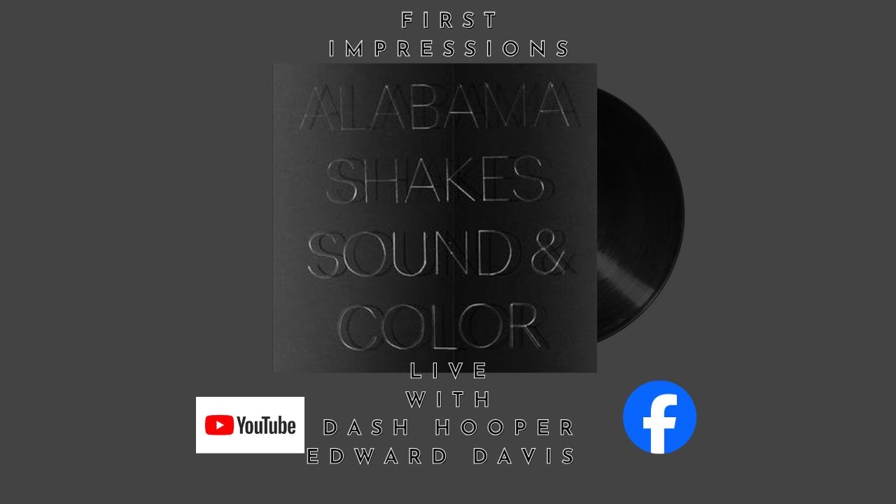 First Impressions Episode 20: Alabama Shakes "Sound and Color" - YouTube