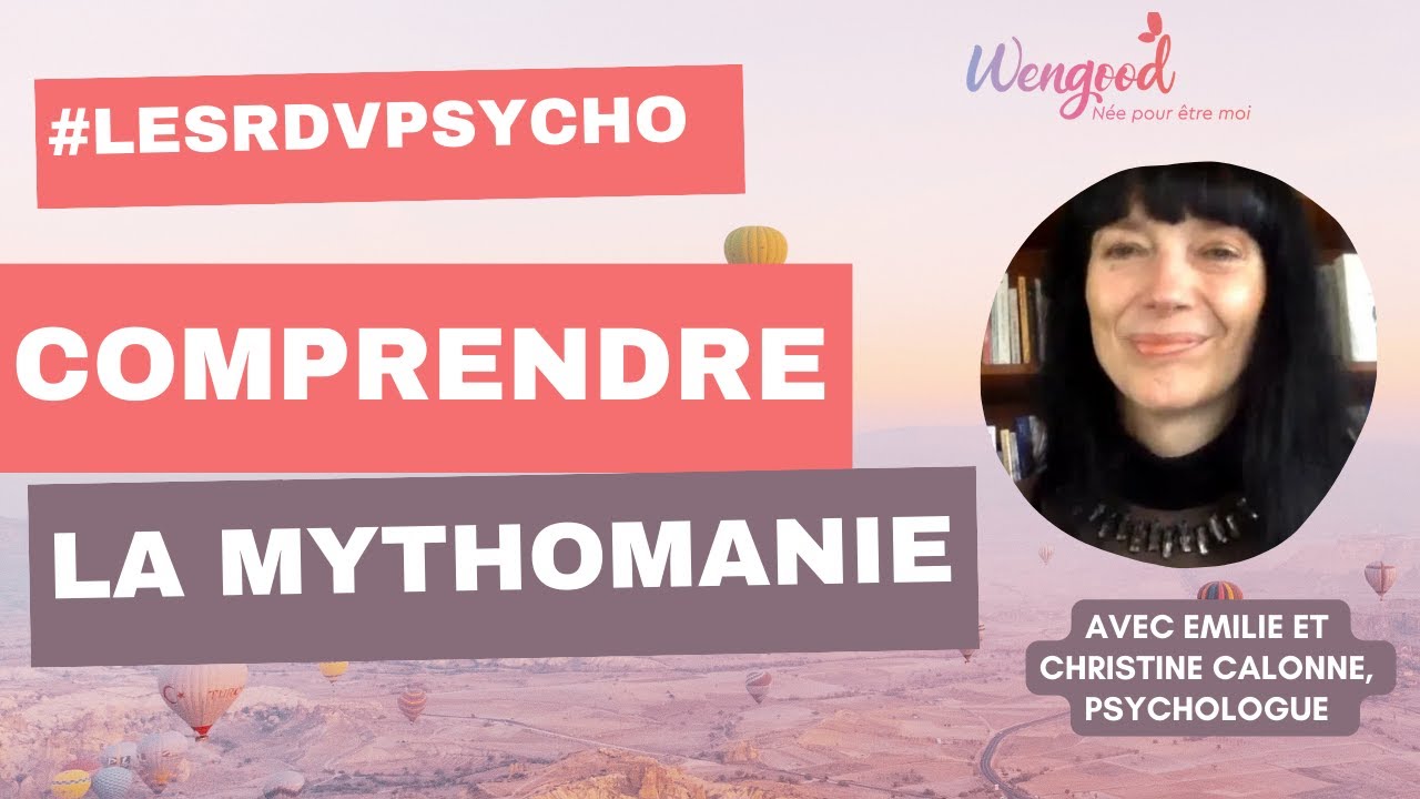 Comprendre la Mythomanie [ par Christine Calonne, psychologue ] - YouTube