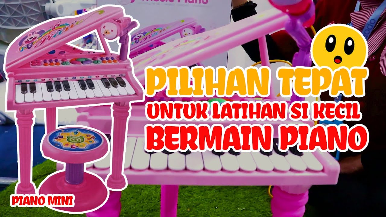 PIANO ANAK PILIHAN TEPAT UNTUK BERMAIN - YouTube