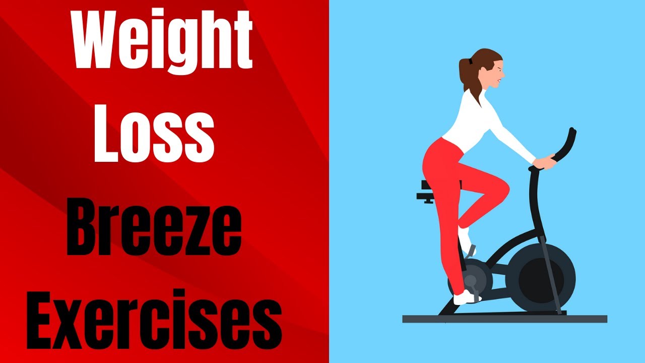Weight Loss Breeze Exercises - YouTube