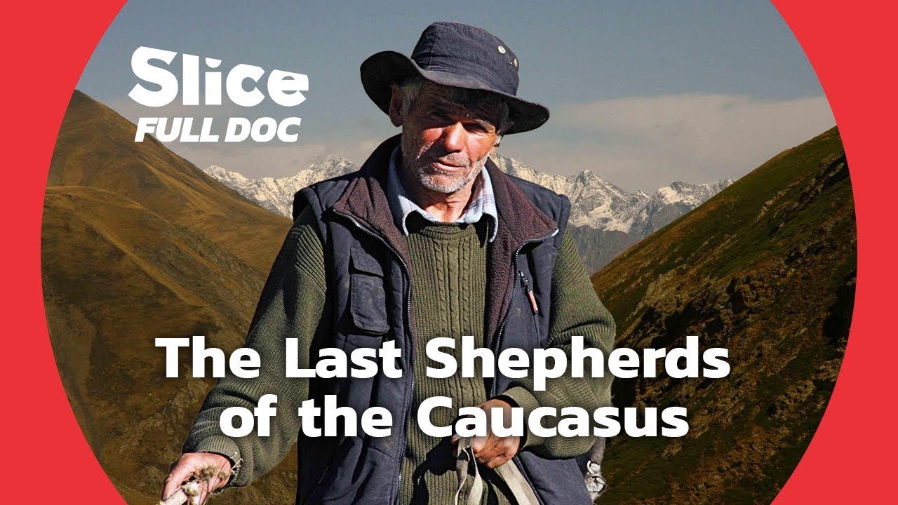 Samucha, the Last Journey of a Shepherd | FULL DOCUMENTARY - YouTube