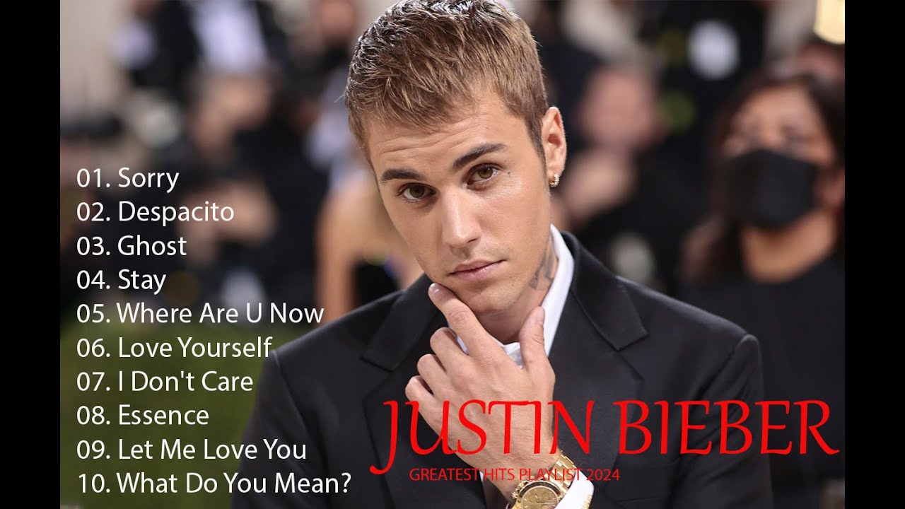 Best of Justin Bieber 2024 Justin Bieber Greatest Hits Full Album 2024 ...