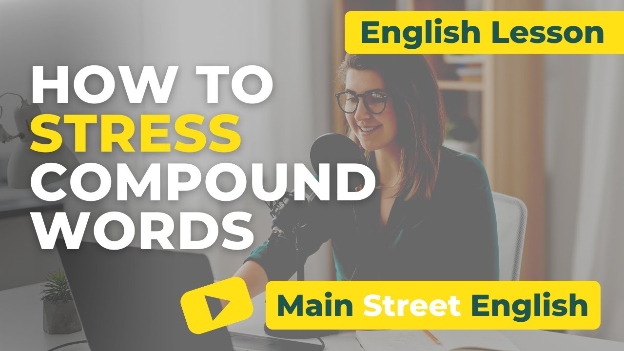 English Essentials: How To Stress Compound Words - YouTube