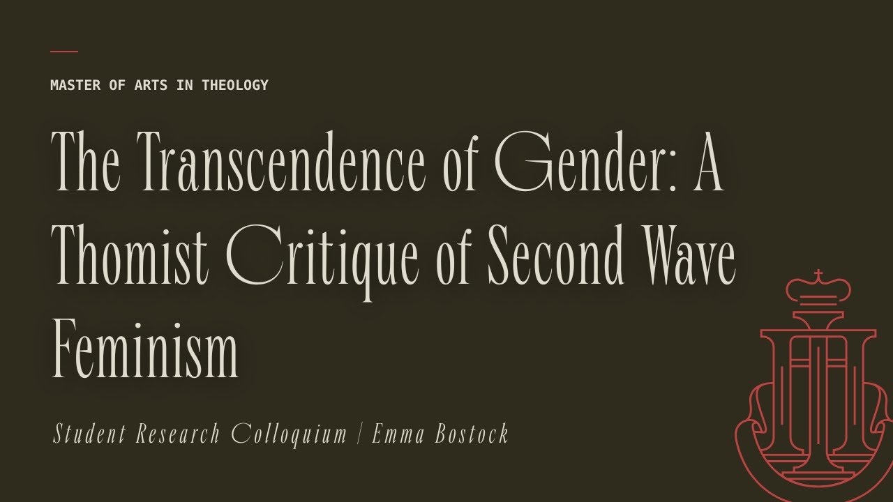The Transcendence of Gender: A Thomist Critique of Second Wave Feminism ...