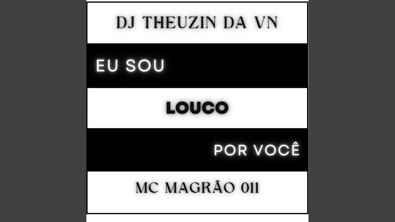Eu Sou Louco por Você - YouTube