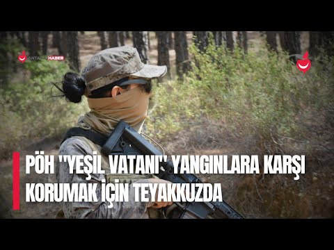 PÖH timleri orman yangınlarına karşı Antalya’da nöbette