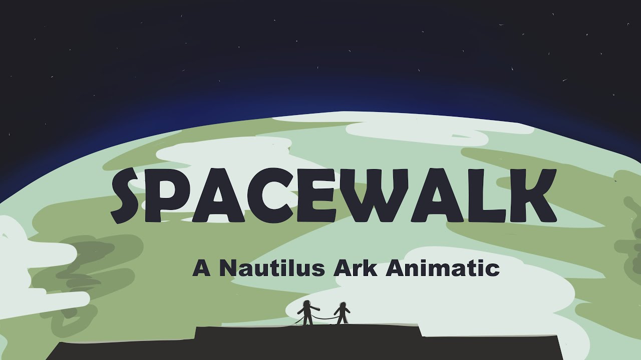 Spacewalk - The Nautilus Ark (Ashley's one-shot) - YouTube