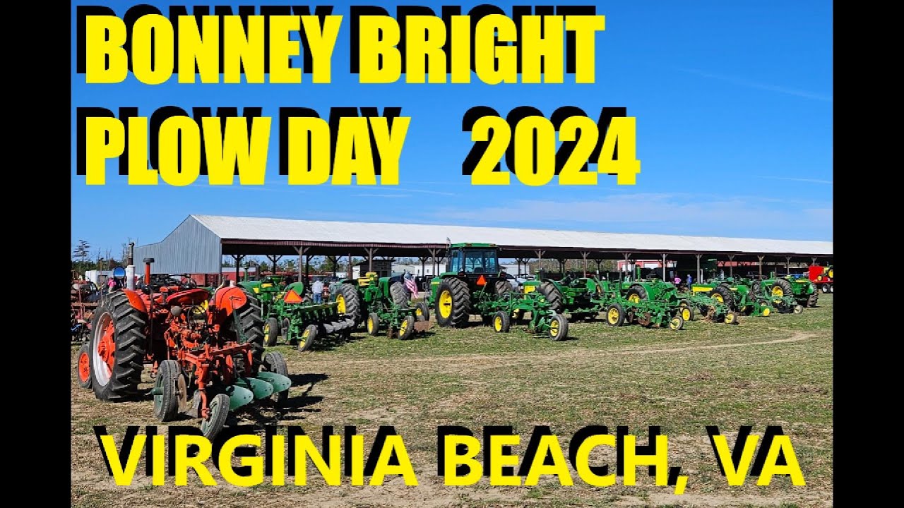 PLOW DAY VIRGINIA BEACH 2024 at BONNEY BRIGHT'S FARM - YouTube