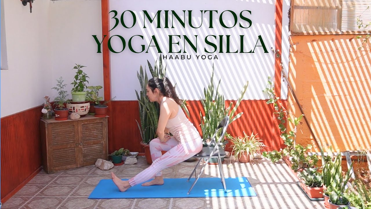 30 MINUTOS YOGA EN SILLA PARA TODO EL CUERPO - YouTube
