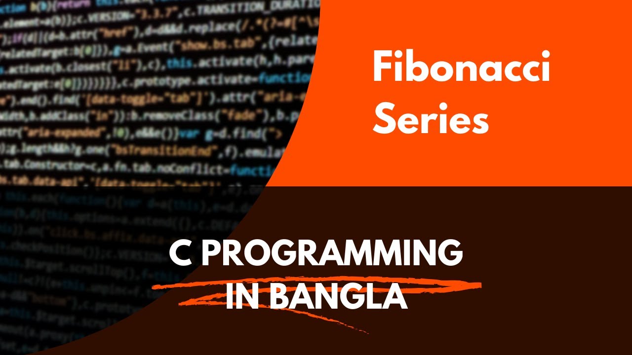 Fibonacci Series Using C Programming Language Bangla Youtube