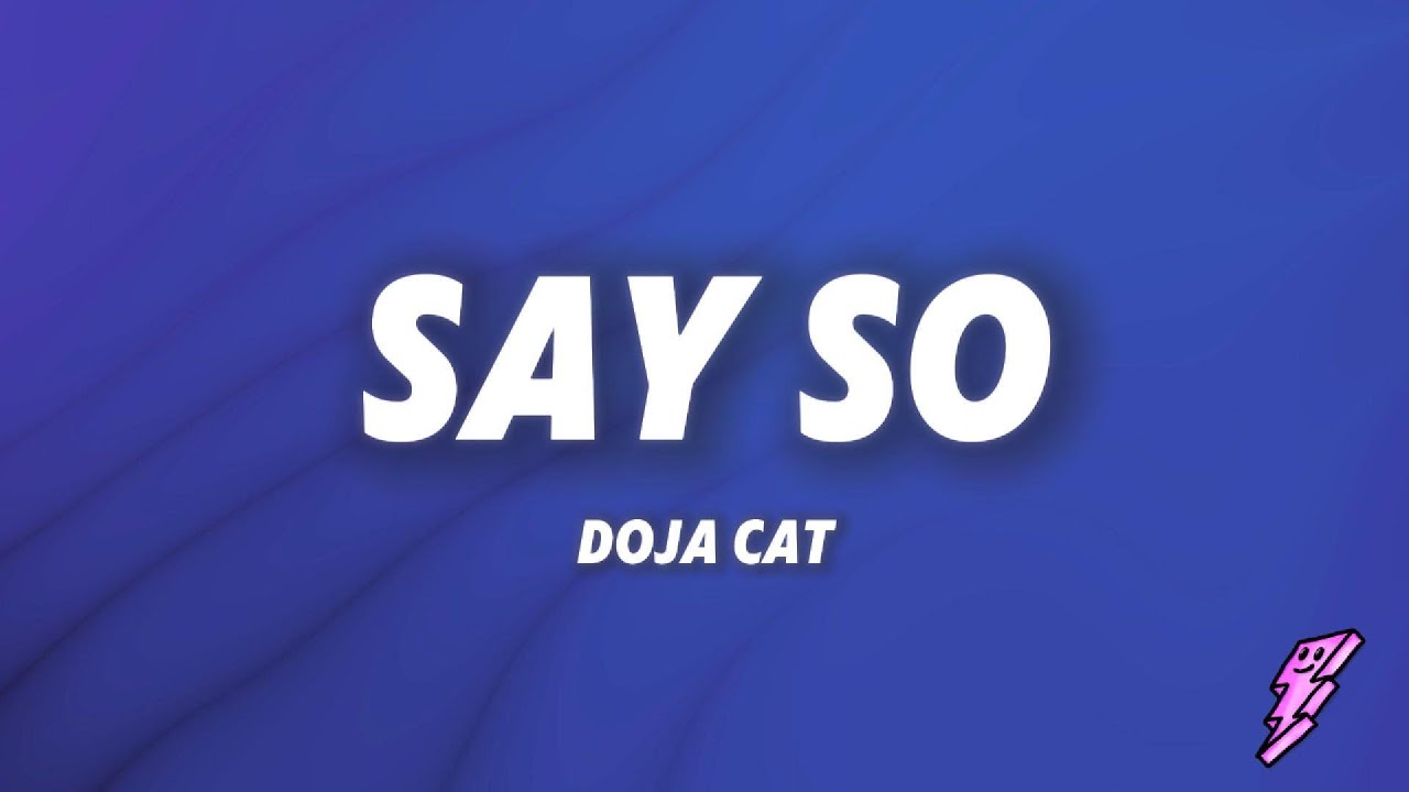 Doja Cat - Say So (Lyrics) - YouTube