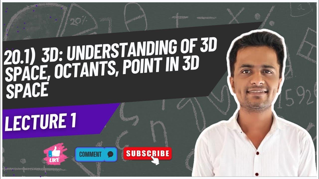 20.1 3D: Understanding of 3D space, Octants, Point in 3D Space - YouTube