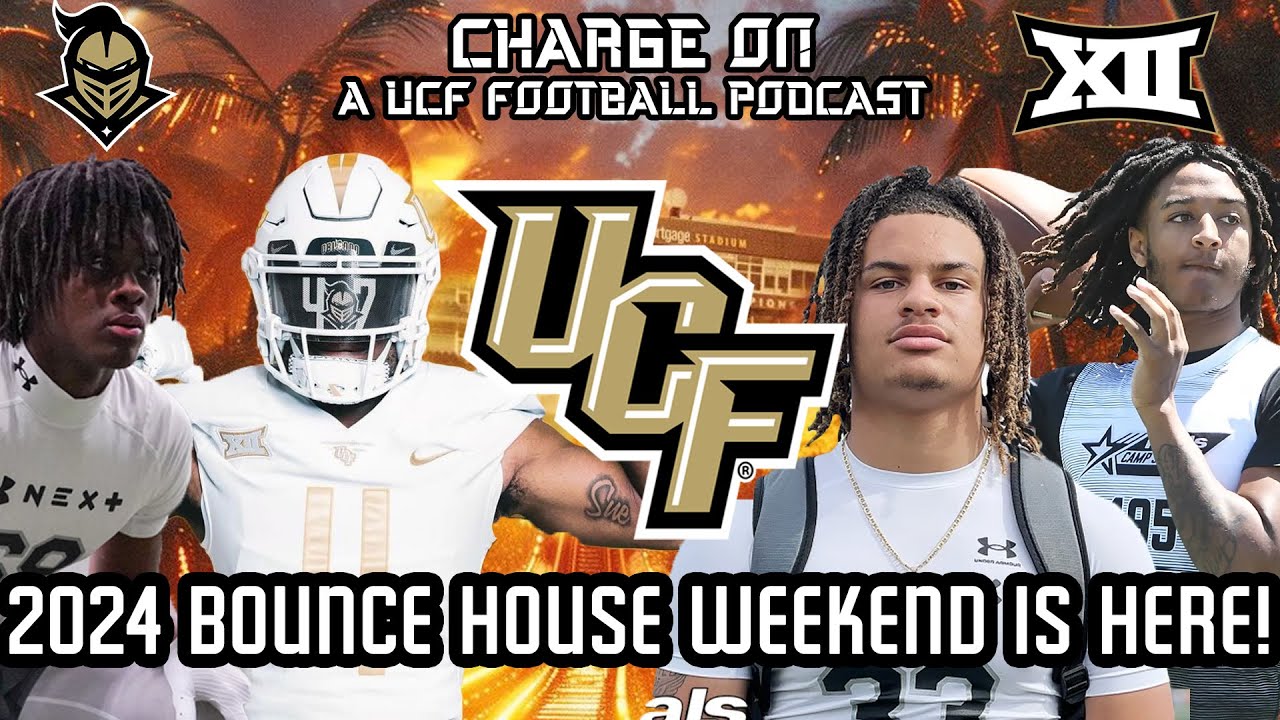 Charge On Ep.119- UCF hosts TOP recruits at Bounce House Weekend ...