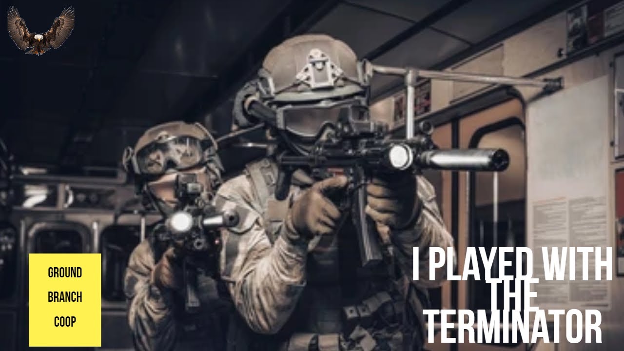 COMPLETING A MISSION WITH THE TERMNATOR! Ground Branch - YouTube