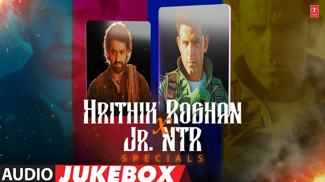 Hrithik Roshan X Jr.Ntr Specials Jukebox | Hrithik Roshan X Jr.Ntr ...