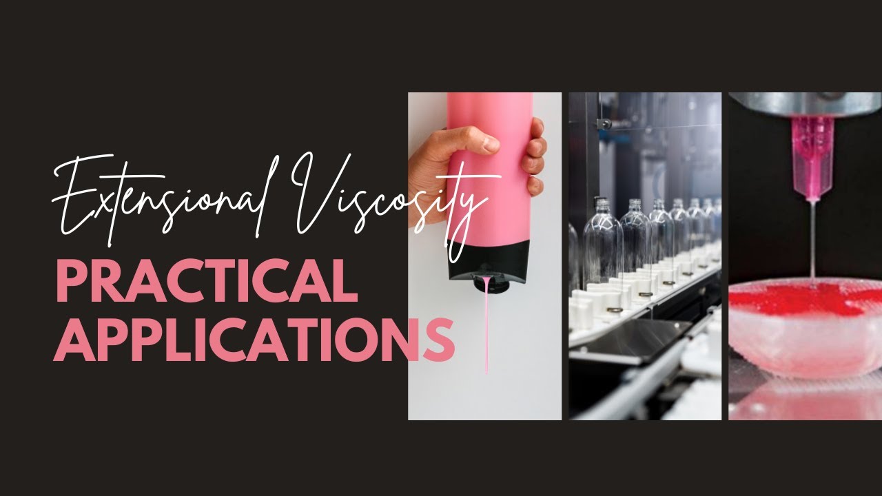 Practical Applications for Extensional Viscosity - YouTube