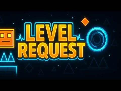 Geometry Dash level request stream - YouTube
