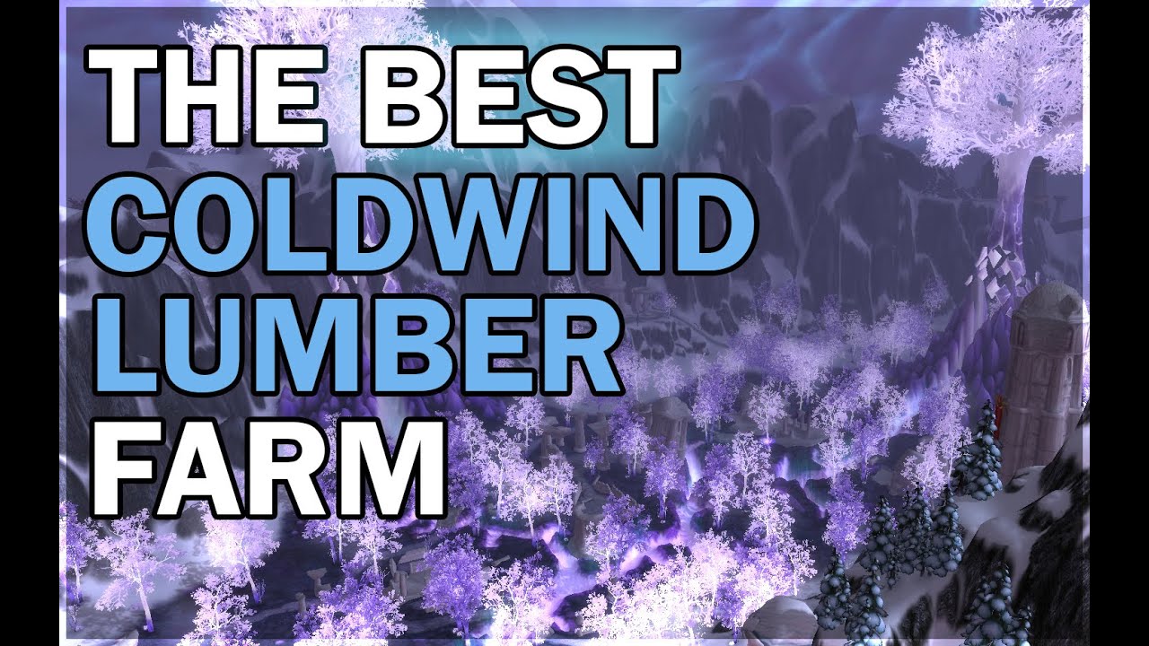 The BEST quick and easy farming route for Coldwind Lumber! | World of ...