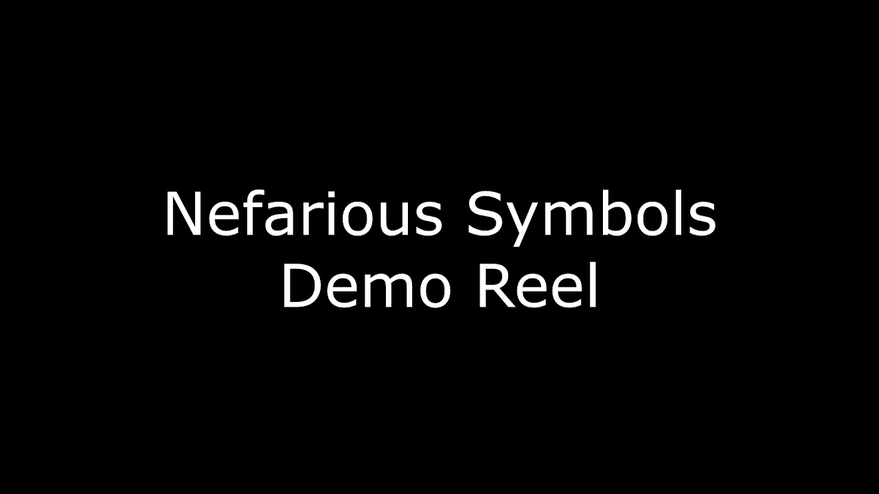 Nefarious Symbols Demo Reel - YouTube