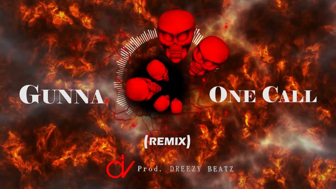 Gunna - One Call [Official Remix Audio] Prod. @DreezyBeatzOfficial ...