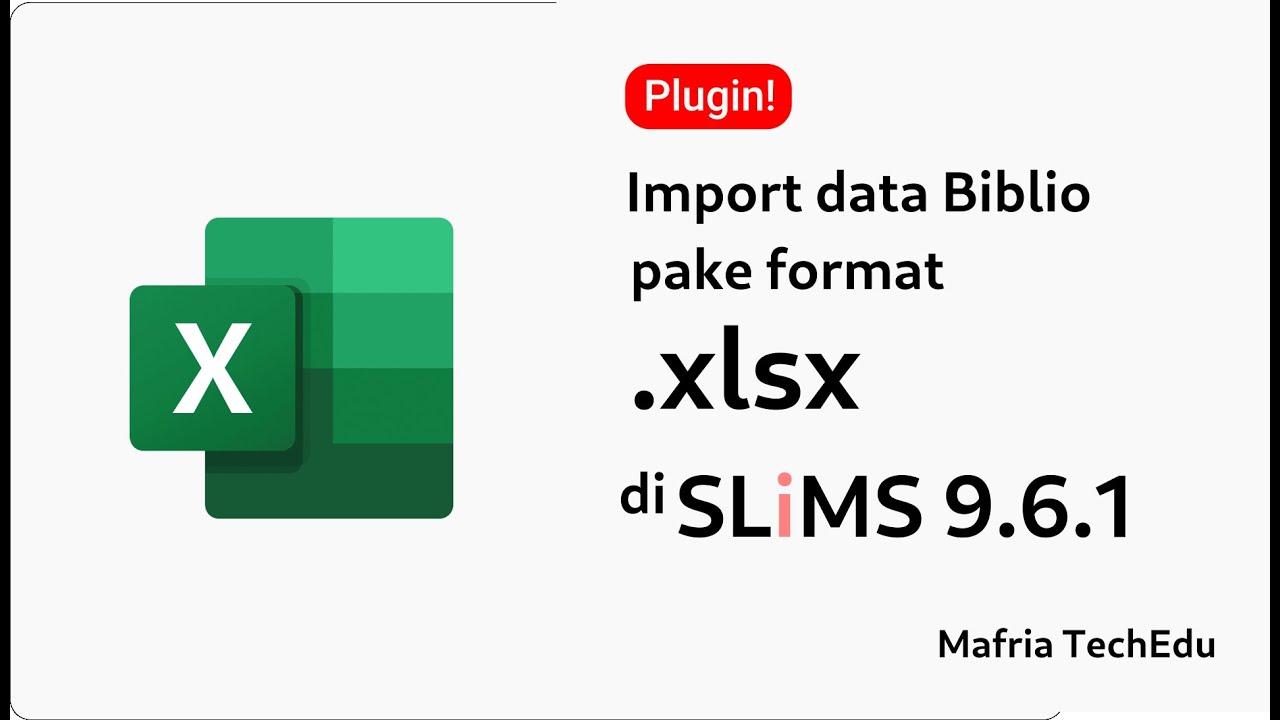 Plugin import bibliografi dari .xlsx (Excel) di SLiMS 9.6.1 - YouTube