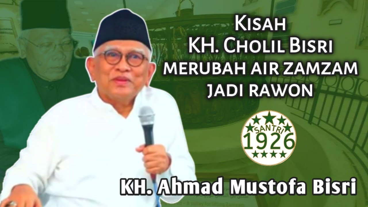Kisah KH. Cholil Bisri Merubah Air Zamzam Jadi Rawon | Gus Mus | KH ...